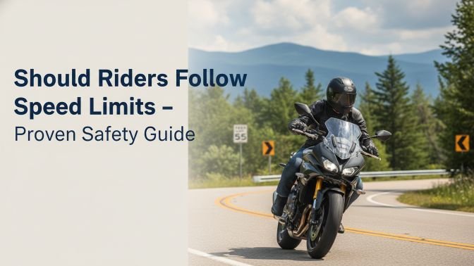 Should Riders Follow Speed Limits – Proven Safety Guide